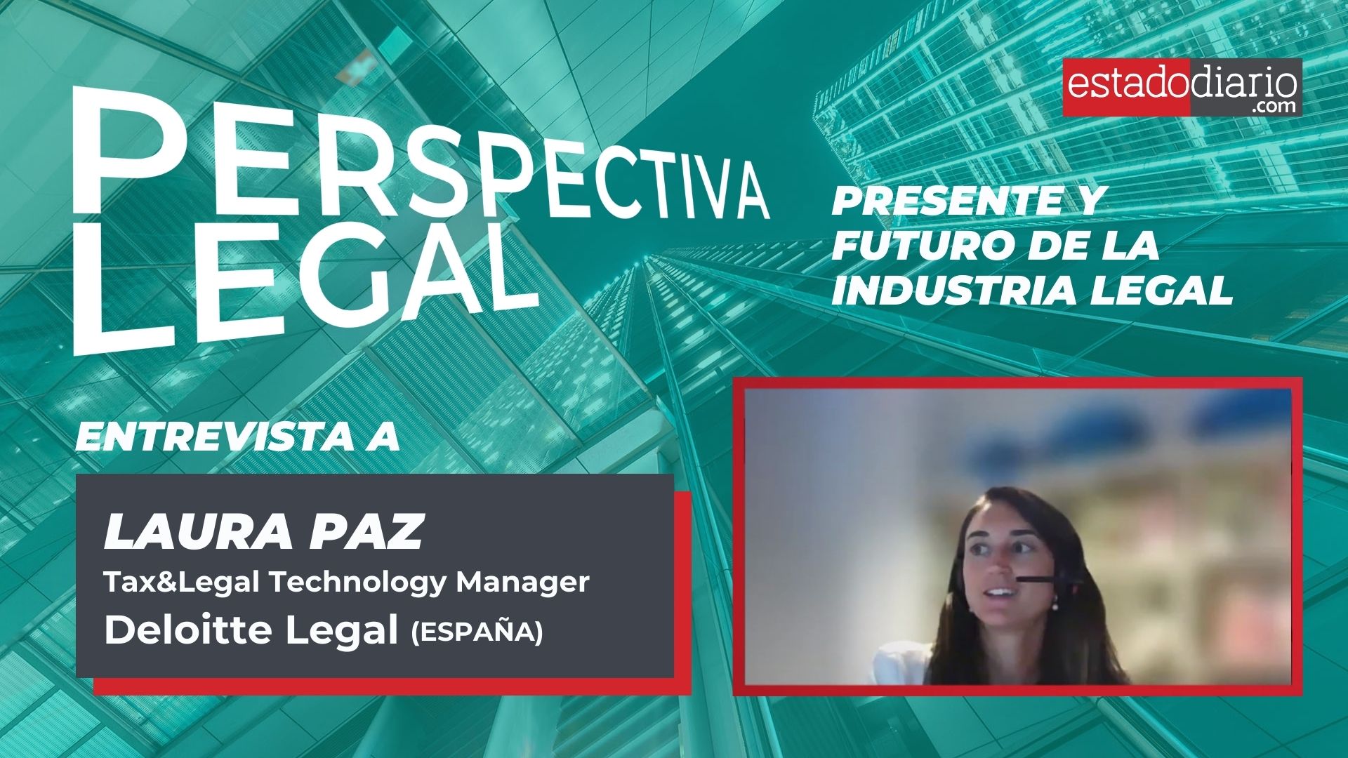 Entrevista a Laura Paz, Deloitte Legal España | Perspectiva Legal | EstadoDiario